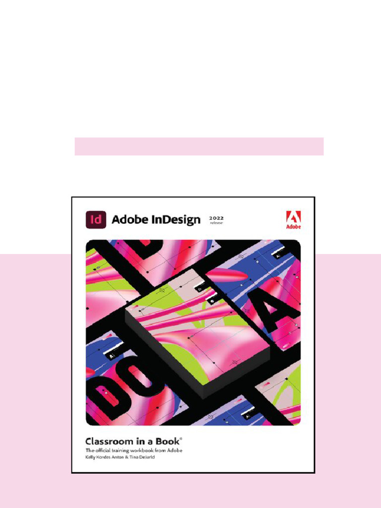 Adobe InDesign Classroom in a Book 2022 release 1st Edition Kelly Anton ...