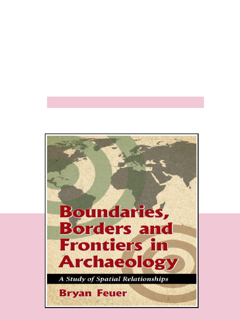 Boundaries Borders And Frontiers In Archaeology A Study Of Spatial ...