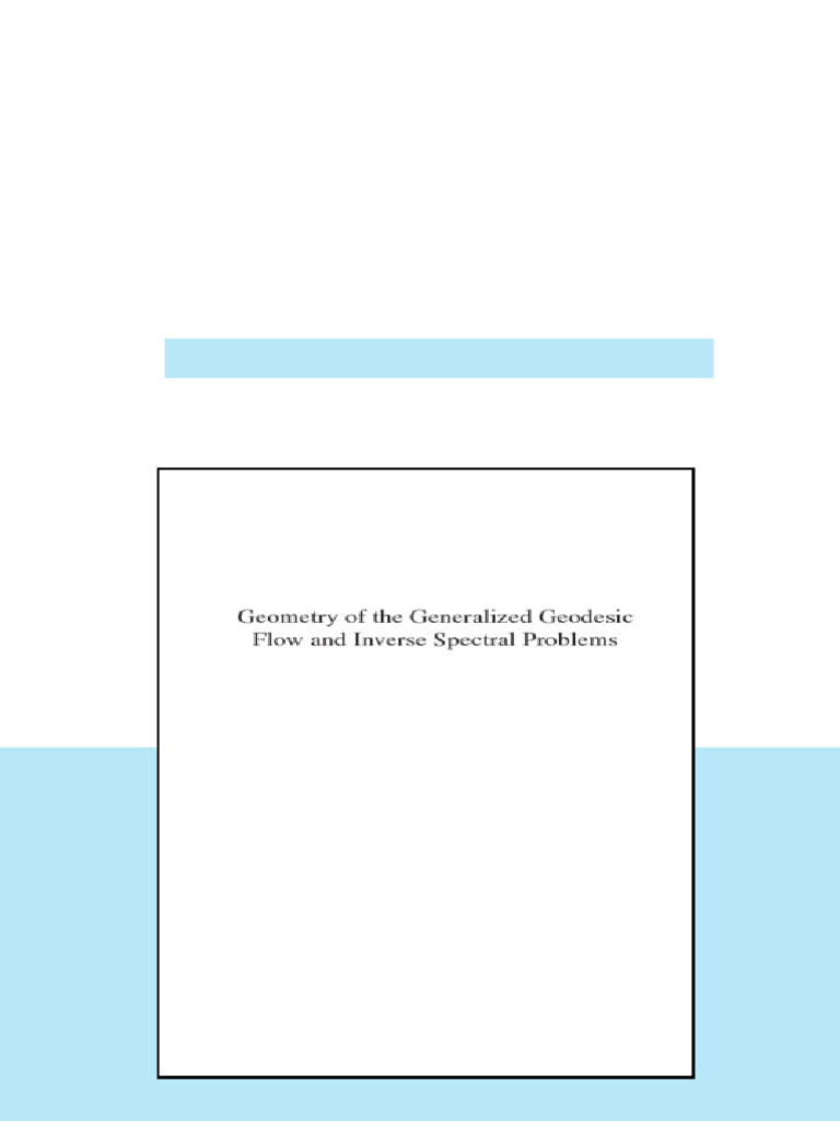 Geometry Of The Generalized Geodesic Flow And Inverse Spectral Problems ...