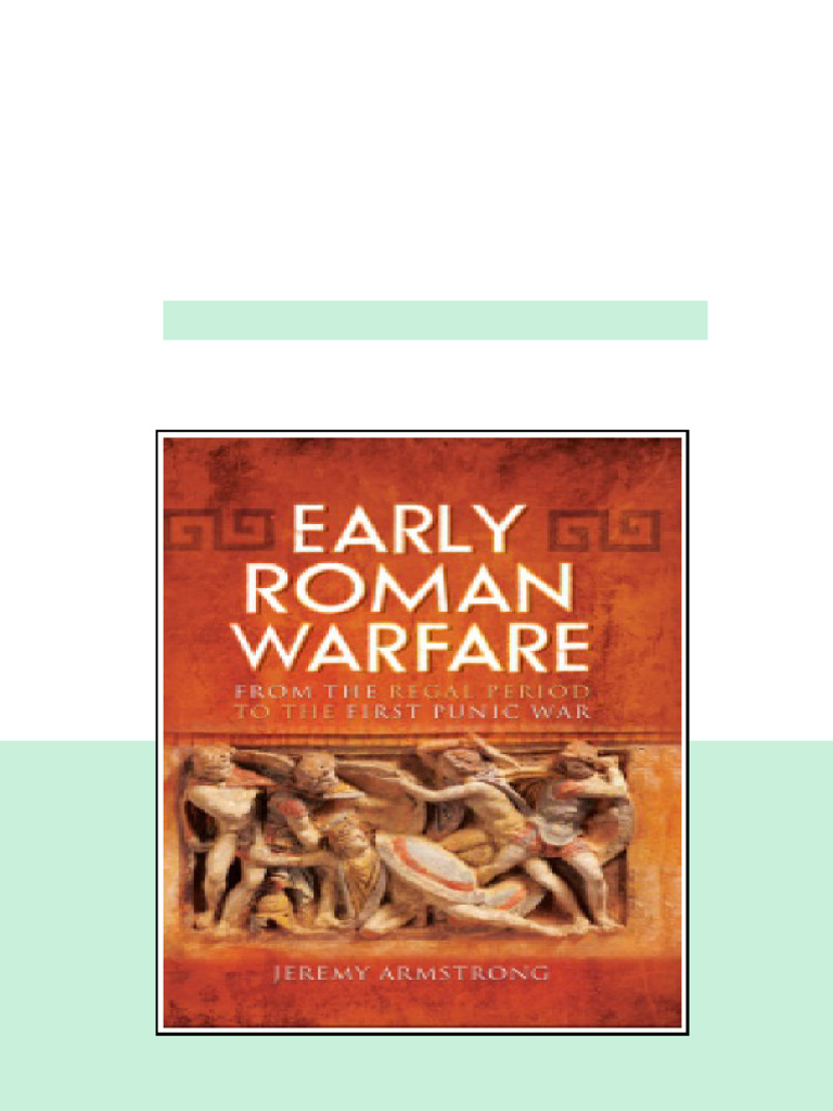 Early Roman Warfare From The Regal Period To The First Punic War Jeremy ...