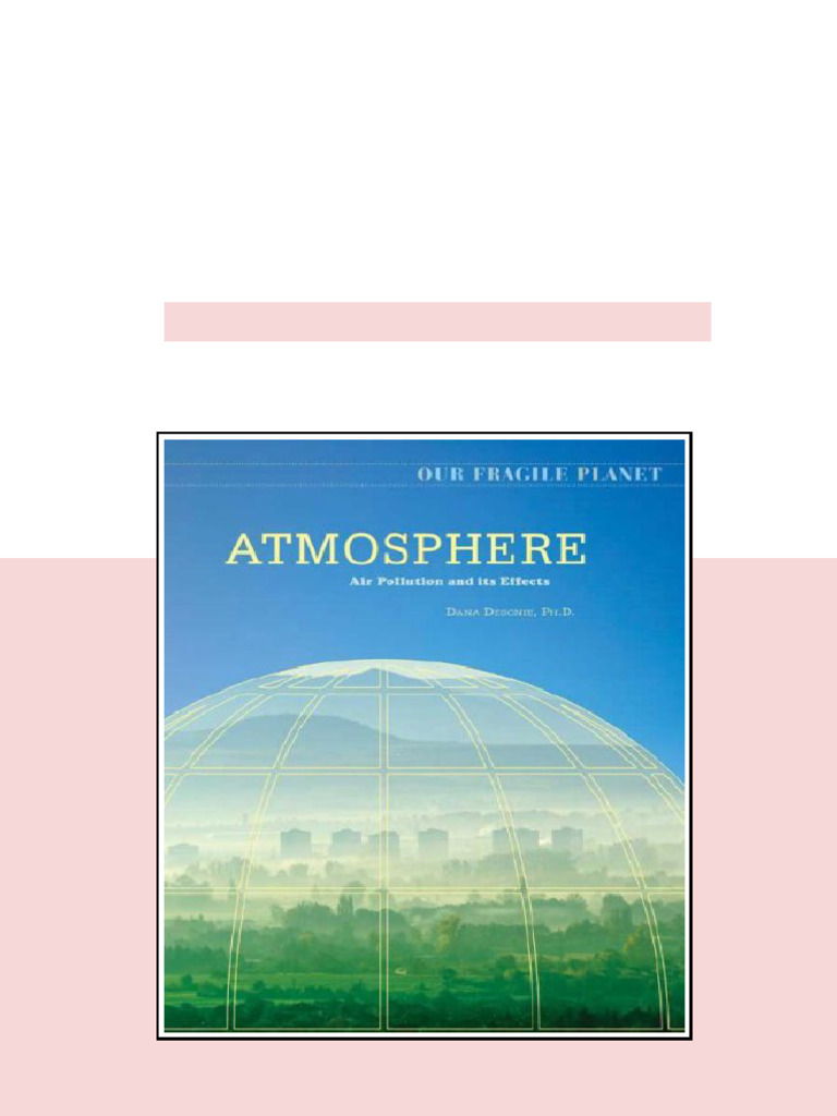 Atmosphere Air Pollution and Its Effects 1st Edition Dana Desonie ...