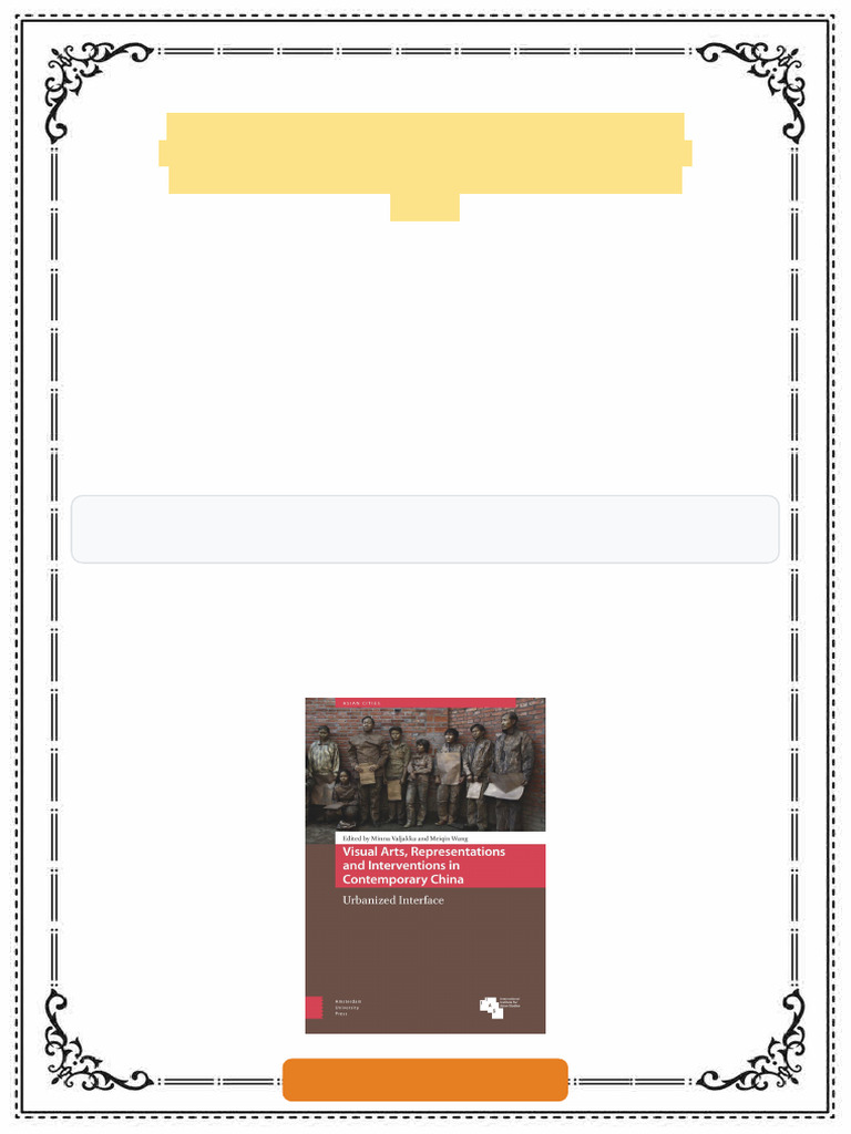 Visual Arts Representations and Interventions in Contemporary China ...