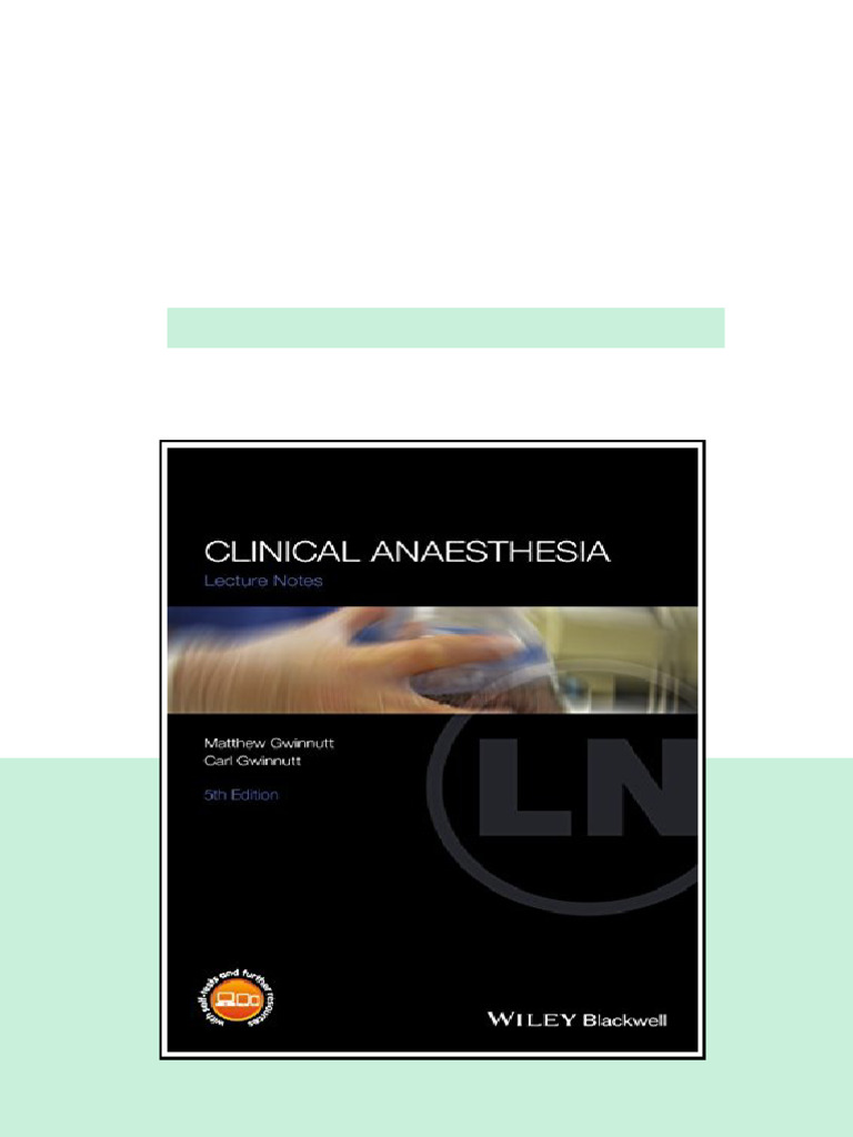 Lecture Notes Clinical Anaesthesia 5th Matthew Gwinnutt Carl L Gwinnutt ...