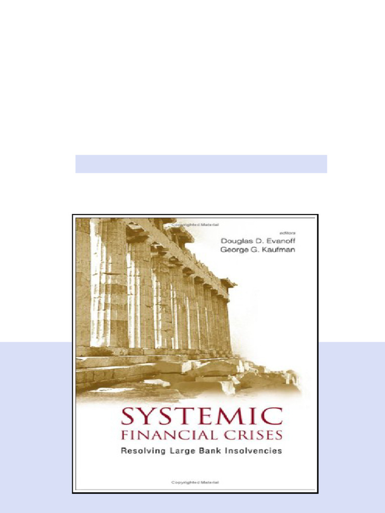 Systemic Financial Crises Resolving Large Bank Insolvencies Douglas ...