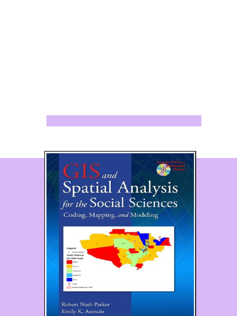 GIS and Spatial Analysis for the Social Sciences Coding Mapping and ...
