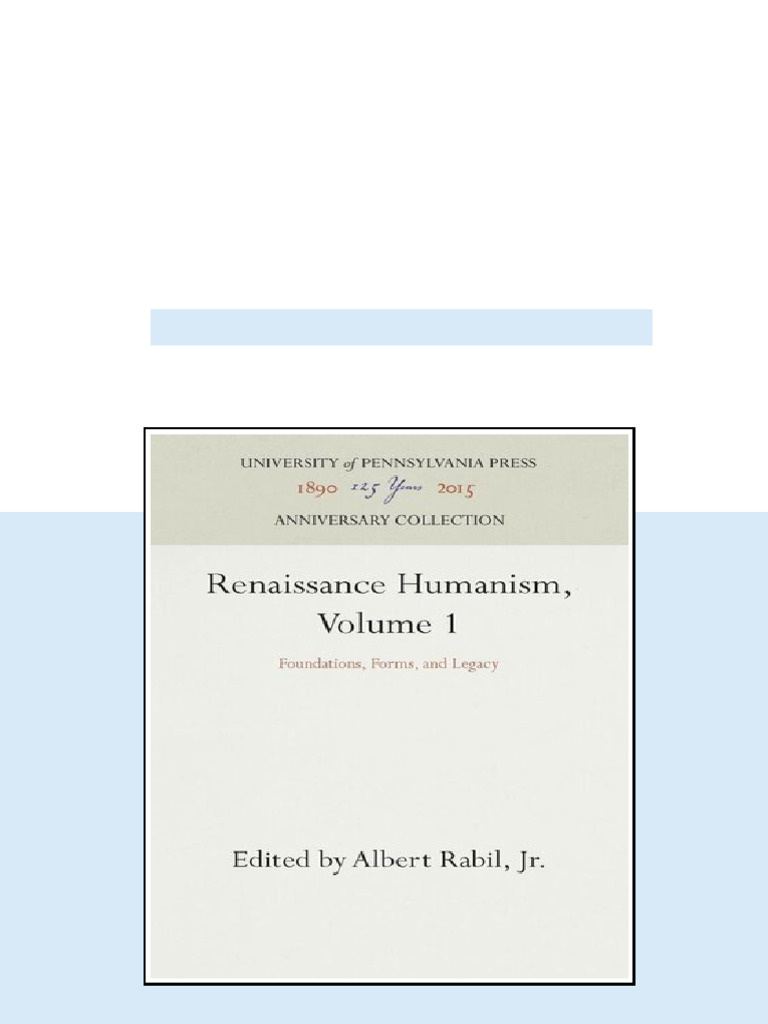 (Ebook) Renaissance Humanism, Volume 1: Foundations, Forms, and Legacy ...