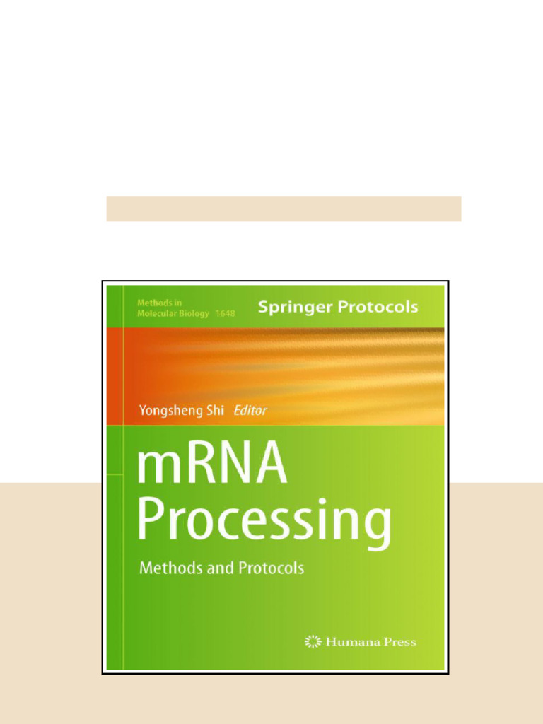 Mrna Processing Methods And Protocols Shi Yongsheng Full Chapters ...