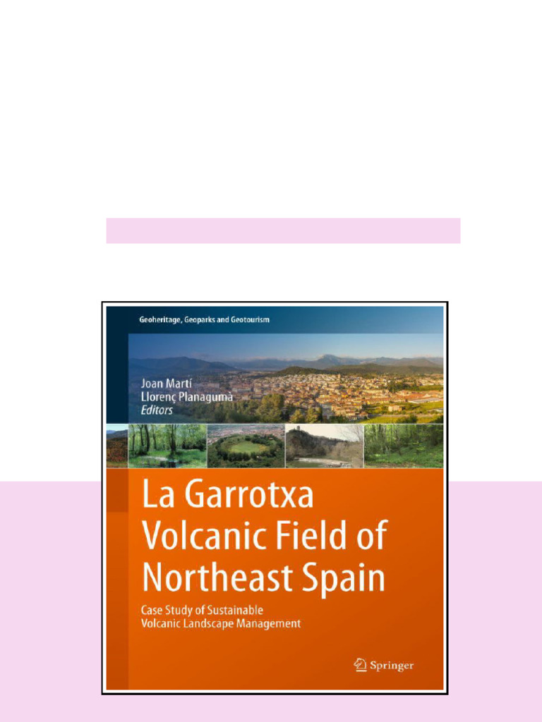 La Garrotxa Volcanic Field Of Northeast Spain Case Study Of Sustainable ...