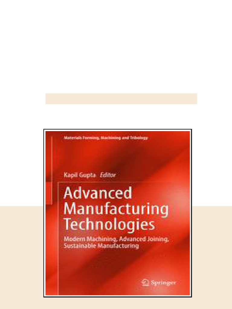 Advanced Manufacturing Technologies Modern Machining Advanced Joining ...