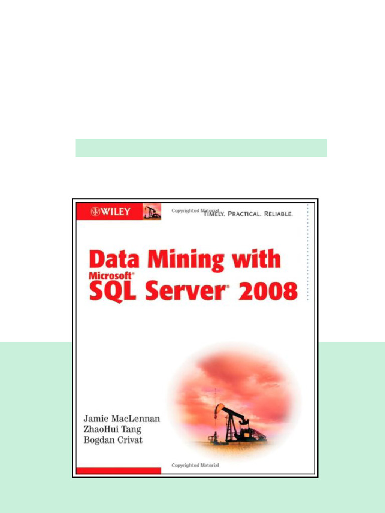 Data Mining With Microsoft Sql Server 2008 Jamie Maclennan Zhaohui Tang ...