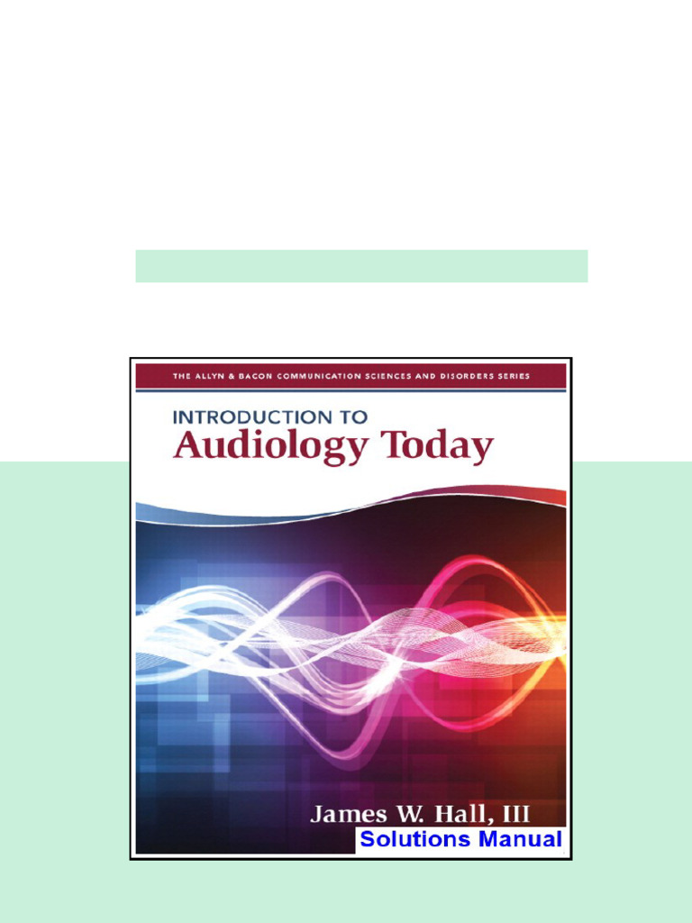 Introduction to Audiology Today 1st Edition Hall Solutions Manual ...