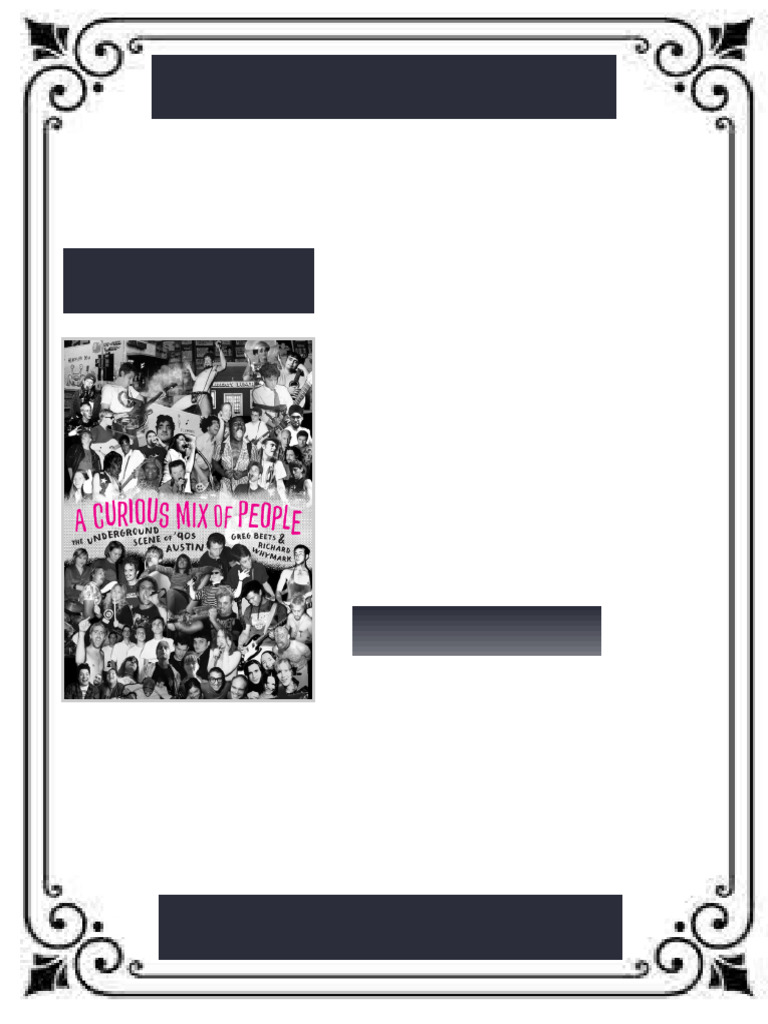 A curious mix of people the underground scene of 90s Austin 1st Edition ...