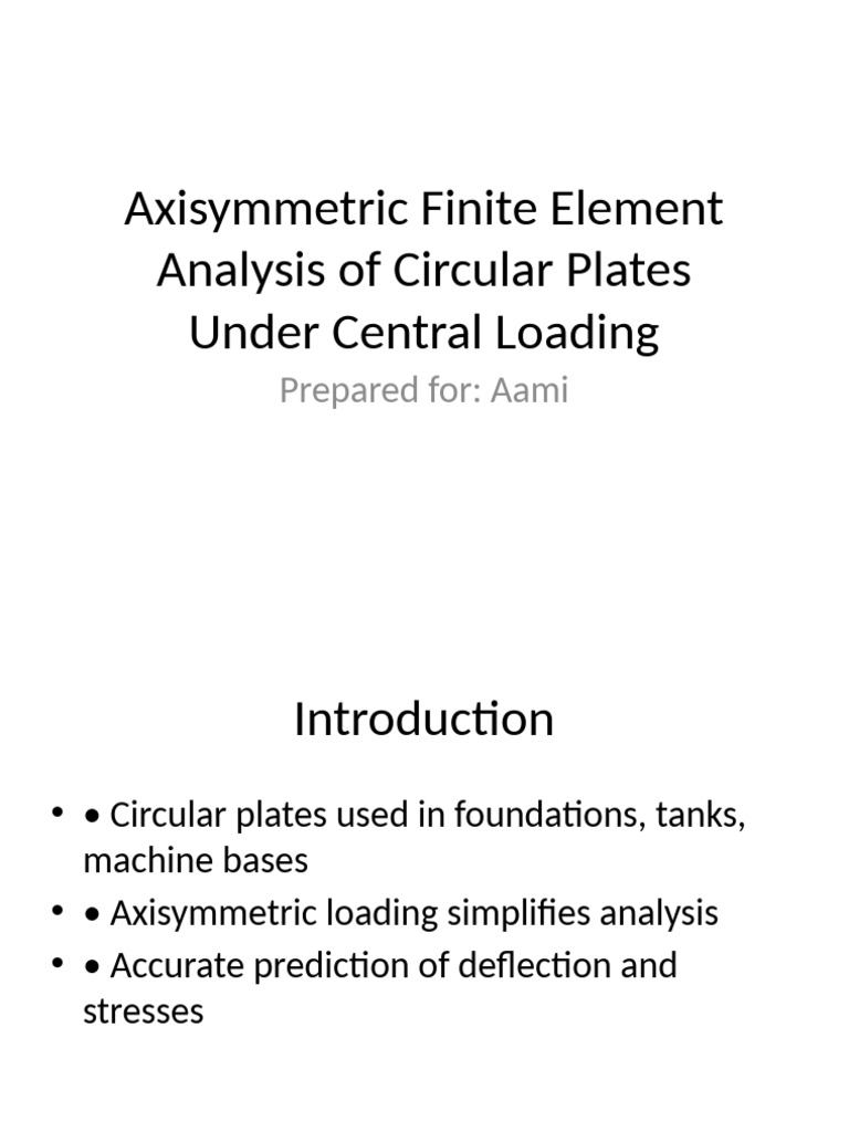 Axisymmetric FEA Circular Plate PPT File | PDF