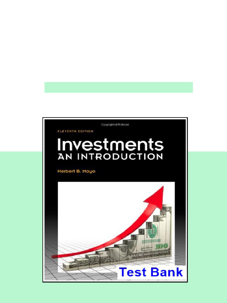 Investments An Introduction 11th Edition Mayo Test Bank - test bank and ...