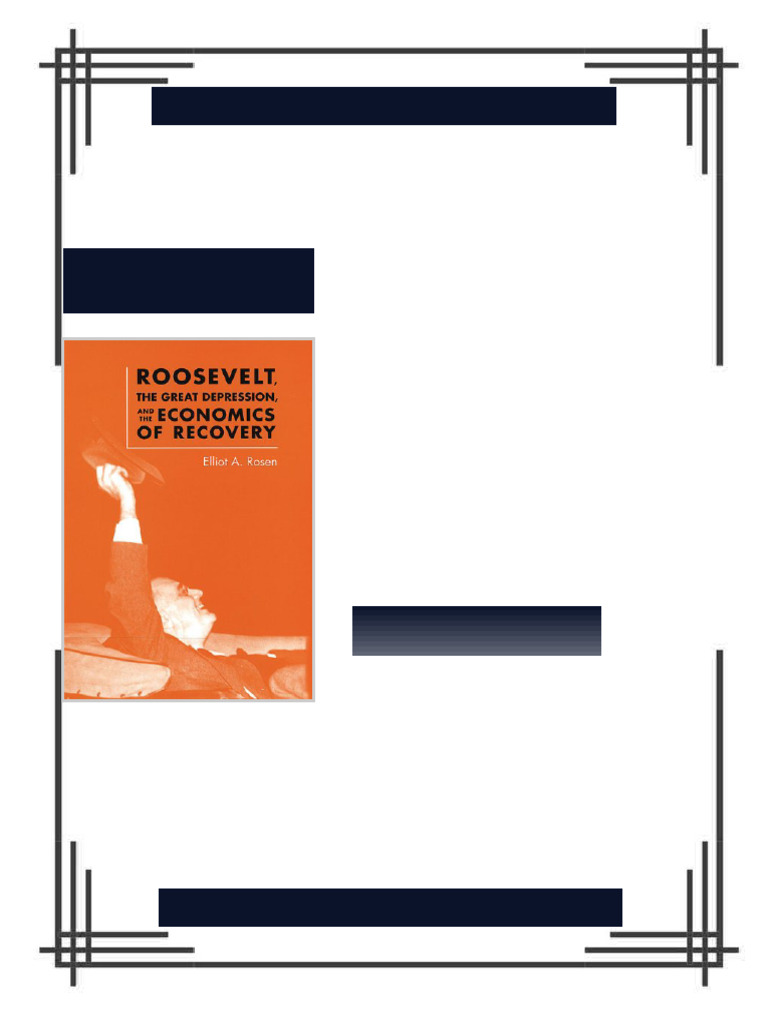 Roosevelt the Great Depression and the Economics of Recovery First ...