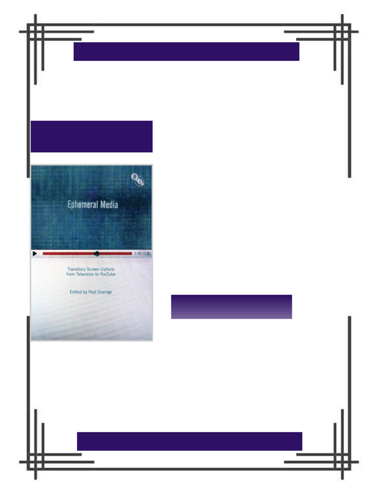 Ephemeral Media Transitory Screen Culture from Television to YouTube ...