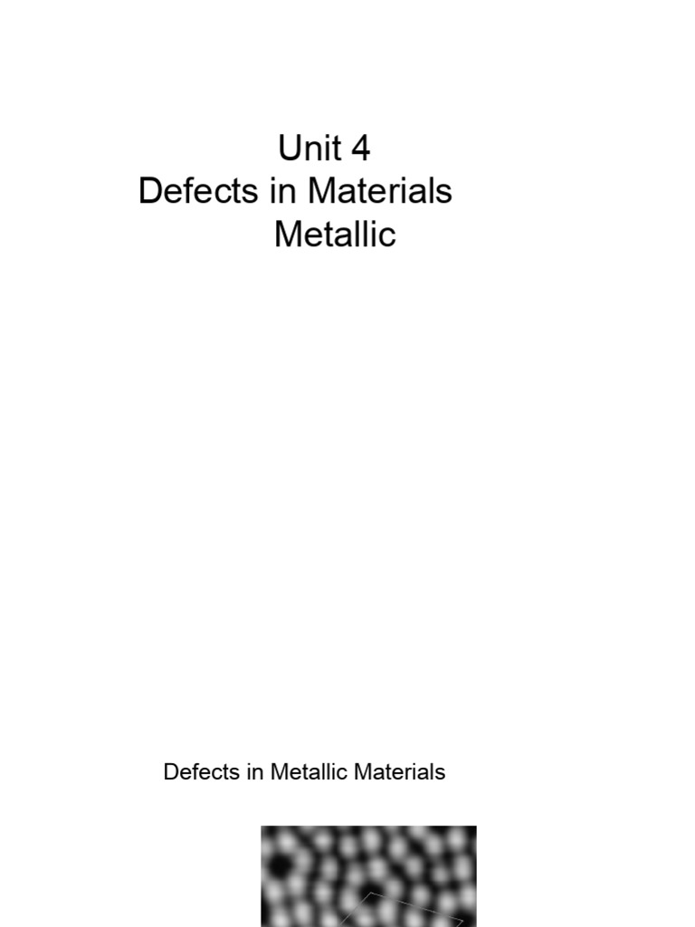 4 Defects in Metallic Materials | PDF | Crystallographic Defect | Crystal