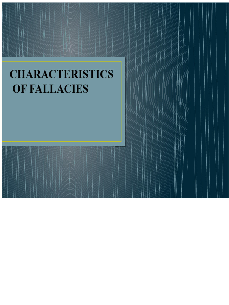 CHARACTERISTICS OF FALLACIES | PDF | Fallacy | Deception