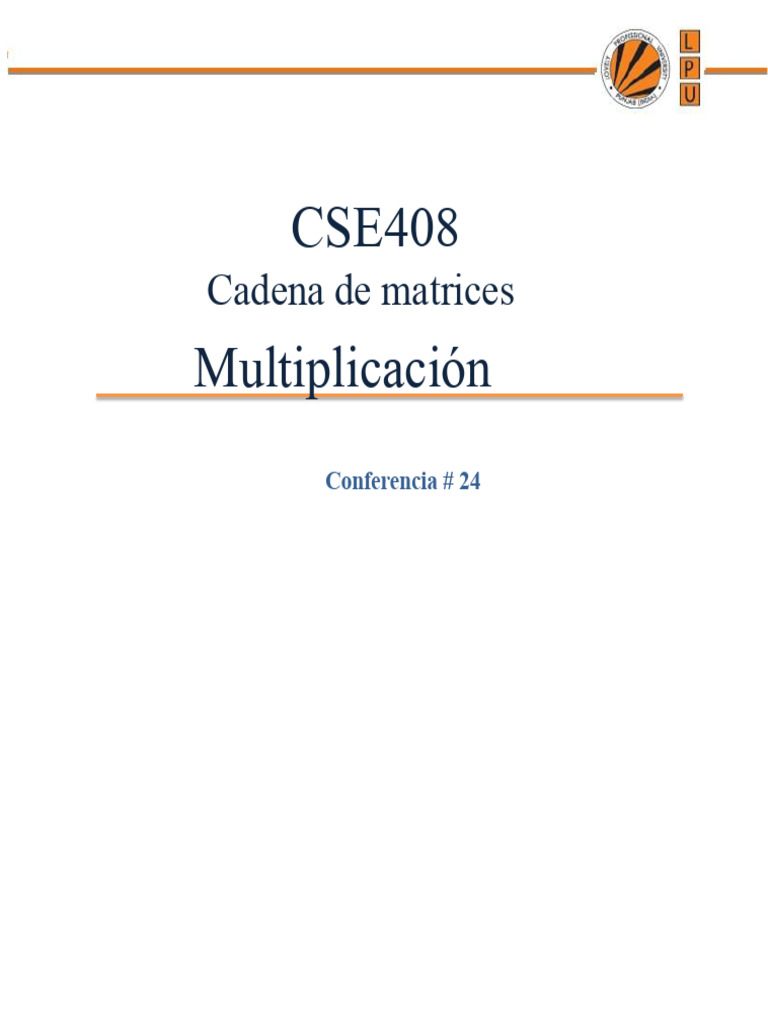 Conferencia 24 (Multiplicación de cadenas de matrices).pptx | PDF ...