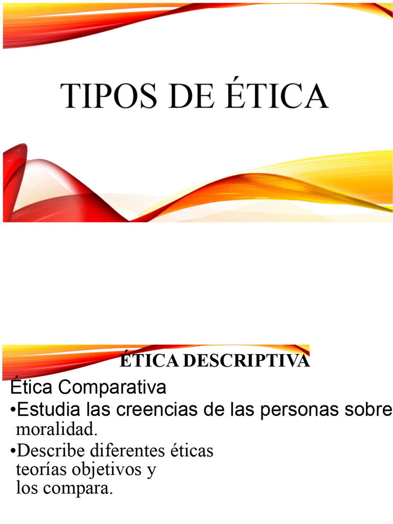 Tipos De ética Descriptiva Normativa Y Metaética Pdf Etica De La