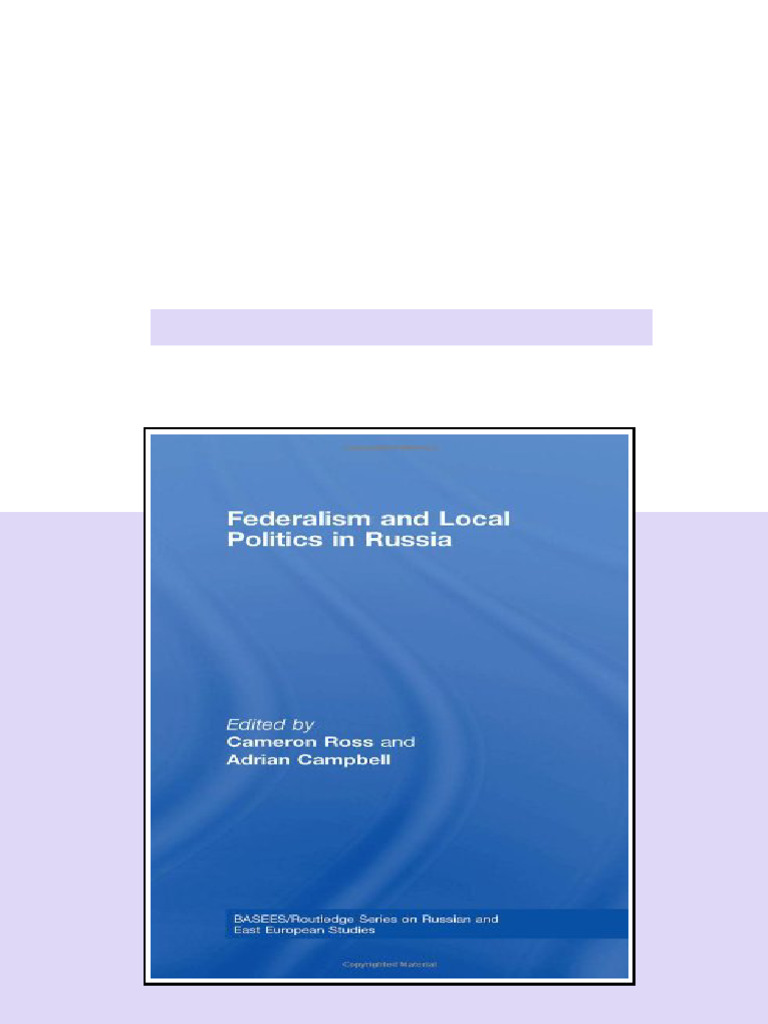 Federalism and Local Politics in Russia Basees Routledge Series on ...