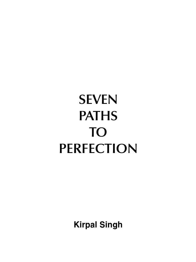 Seven Paths TO Perfection: Kirpal Singh | PDF | Virtue | Religious ...