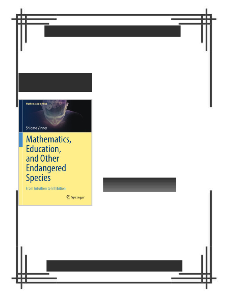 Mathematics Education and Other Endangered Species From Intuition to ...