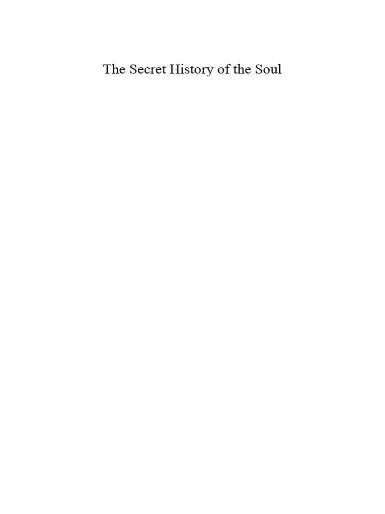 The Secret History of The Soul Physiology Magic and Spirit Forces From ...