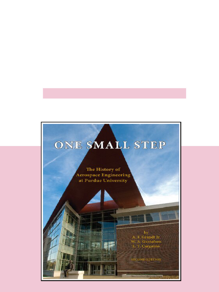 One Small Step The History of Aerospace Engineering at Purdue ...