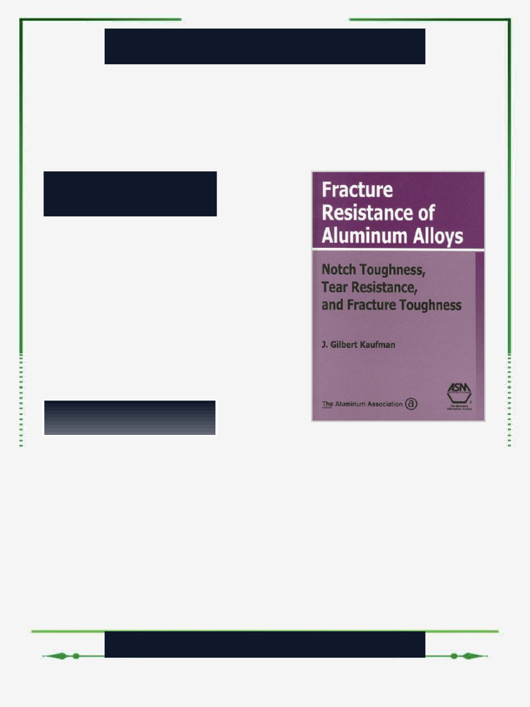 Fracture resistance of alumninum alloys 1st Edition J. G. Kaufman ebook ...