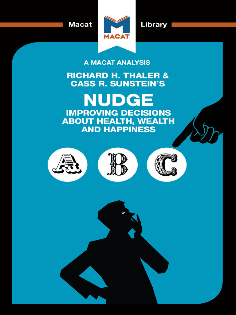 An Analysis of Richard H. Thaler Cass R. Sunsteins Nudge | PDF ...