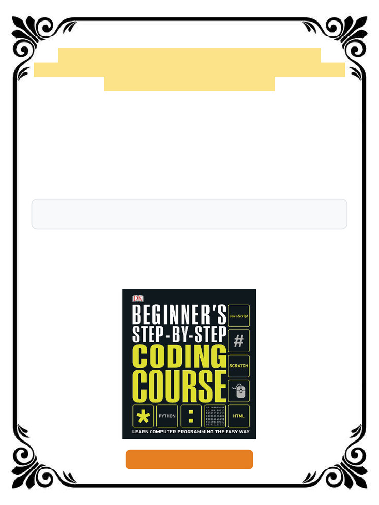 Beginner s Step by Step Coding Course Learn Computer Programming the Easy Way Dk eBook annotated ...