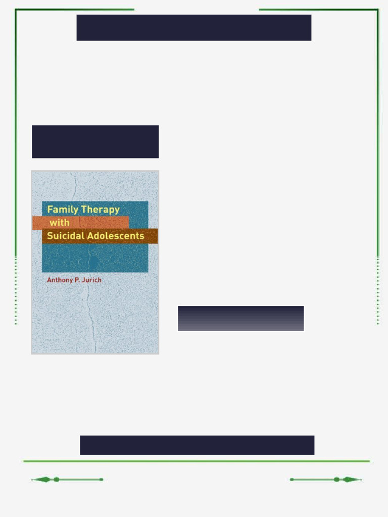 Family Therapy with Suicidal Adolescents 1st Edition Anthony P. Jurich ...