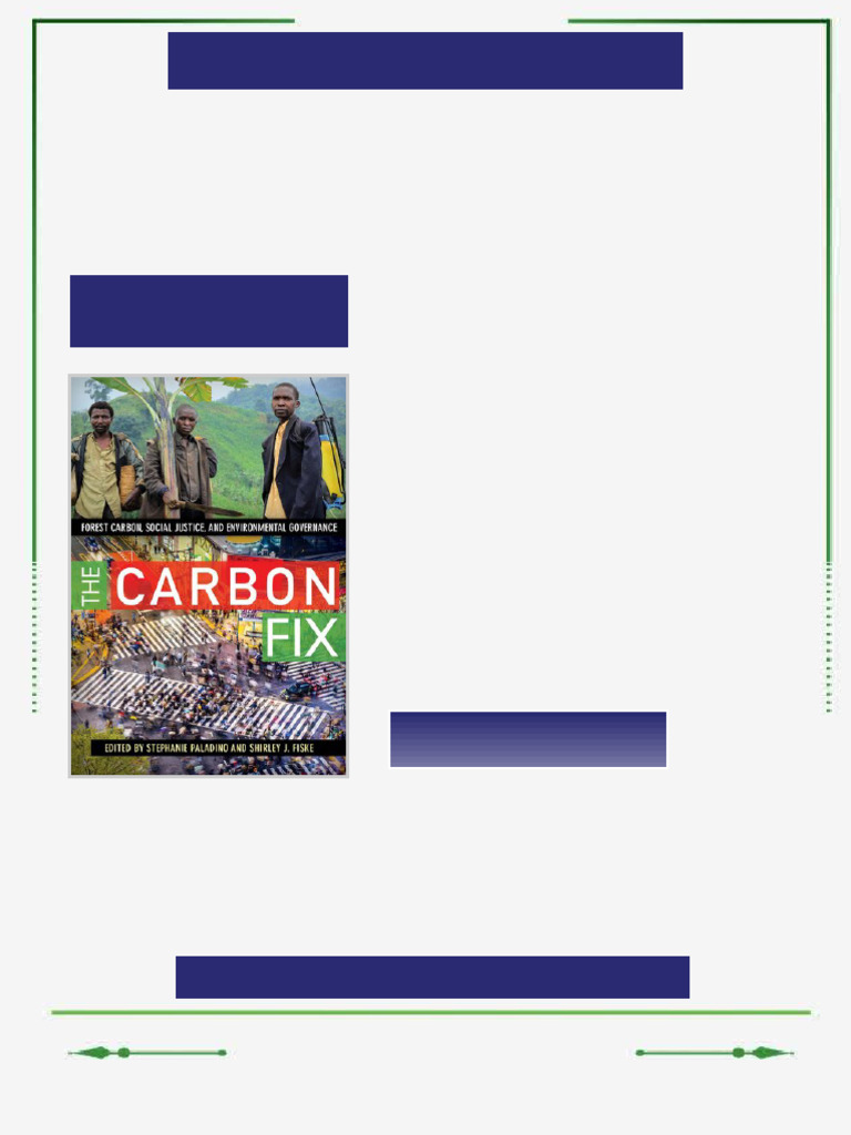 The Carbon Fix Forest Carbon Social Justice and Environmental ...