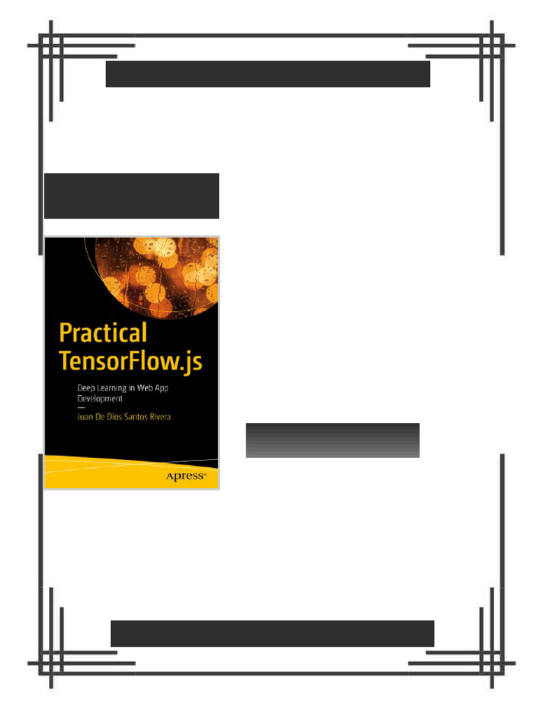 Practical TensorFlow.js: Deep Learning in Web App Development Juan De ...