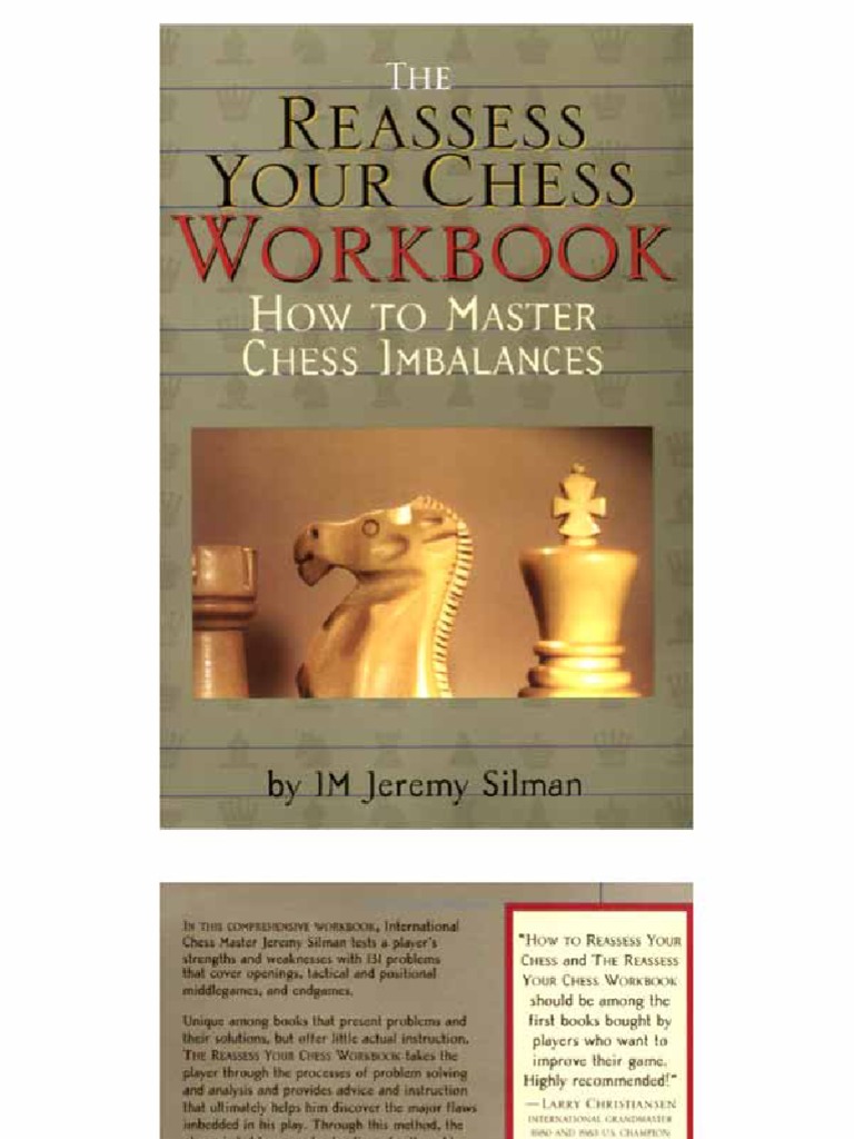 Workbook - Jeremy Silman - The Reassess Your Chess Workbook | PDF