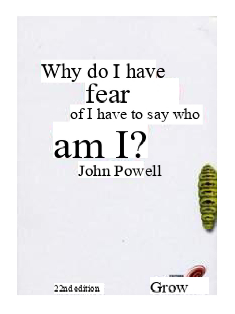 Because I Am Afraid of Being Who I Am | PDF | Feeling | Emotions