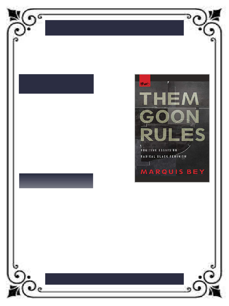 Them Goon Rules Fugitive Essays on Radical Black Feminism Marquis Bey ...