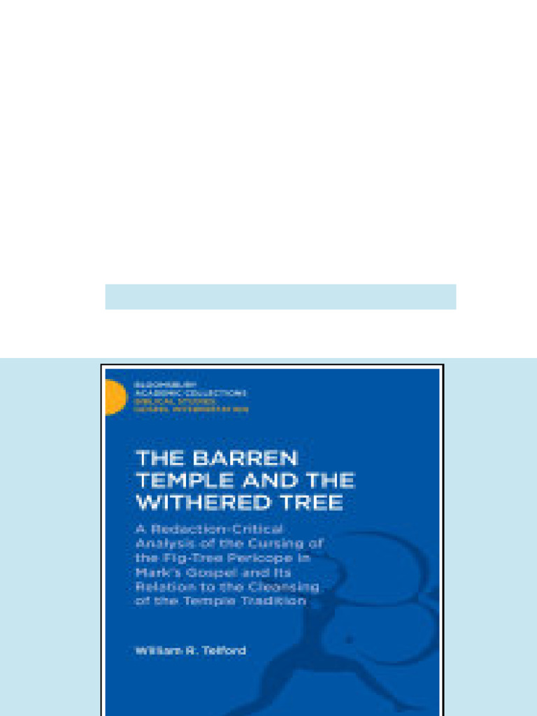 The Barren Temple and the Withered Tree A Redaction Critical Analysis ...