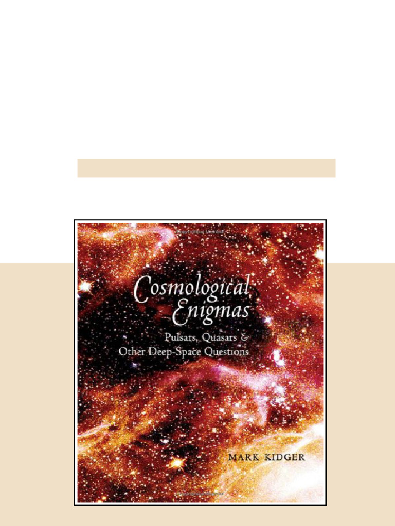 Cosmological Enigmas Pulsars Quasars and Other Deep Space Questions 1st ...