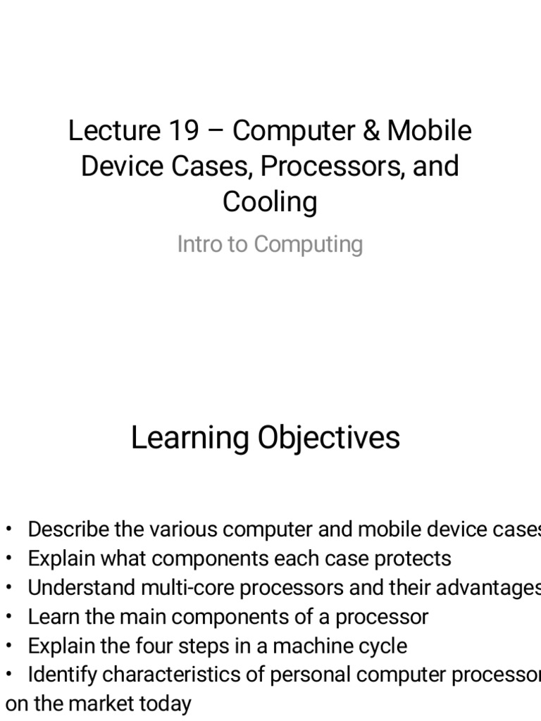 Lecture 19 - Computer & Mobile Device Cases, Processors, and Cooling ...