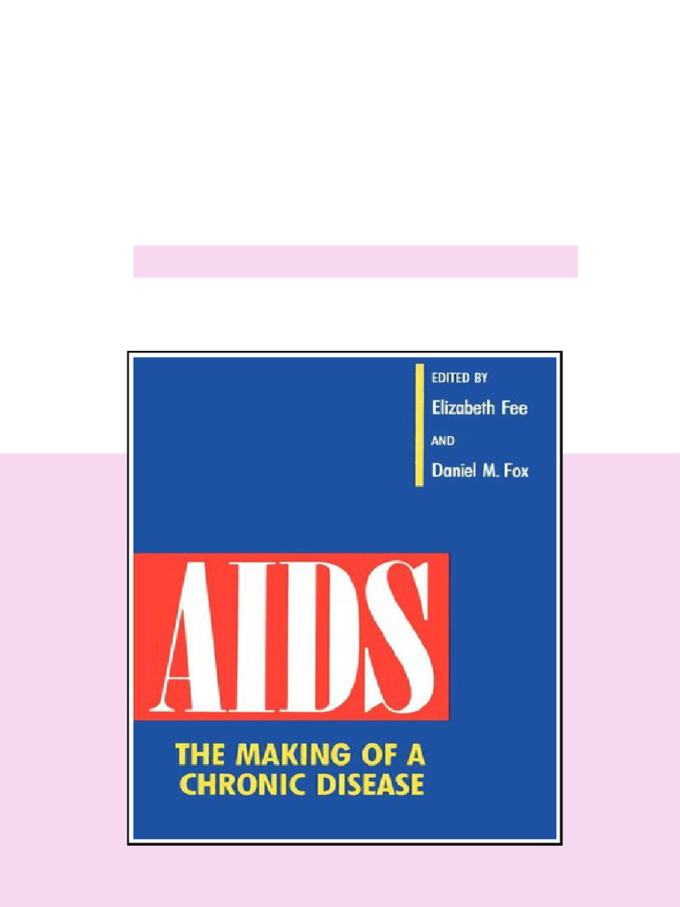 (Ebook) AIDS: The Making of a Chronic Disease by Elizabeth Fee (editor ...