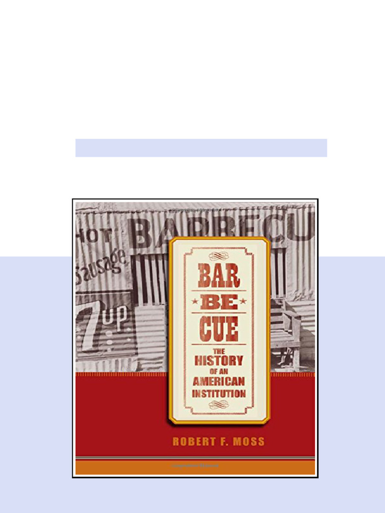Barbecue The History of an American Institution 1st Edition Robert F ...