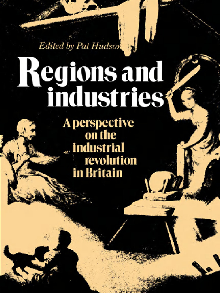 Industrial Revolution in Britain: Regions | PDF | Economic Growth ...