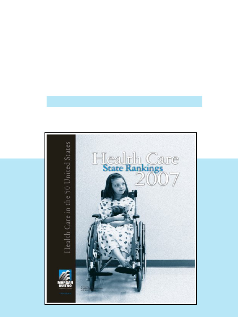 Health Care State Rankings 2007 Health Care in the 50 United States ...