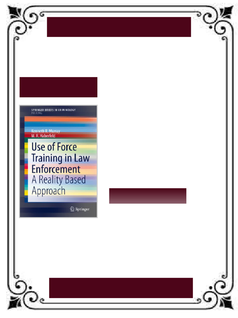Use of Force Training in Law Enforcement: A Reality Based Approach ...
