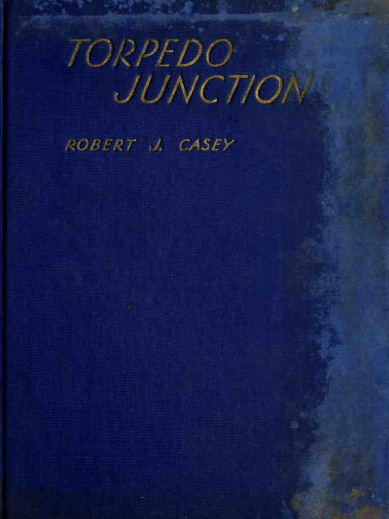 Torpedo Junction - With The Pacific Fleet From Pearl Harbor To Midway ...