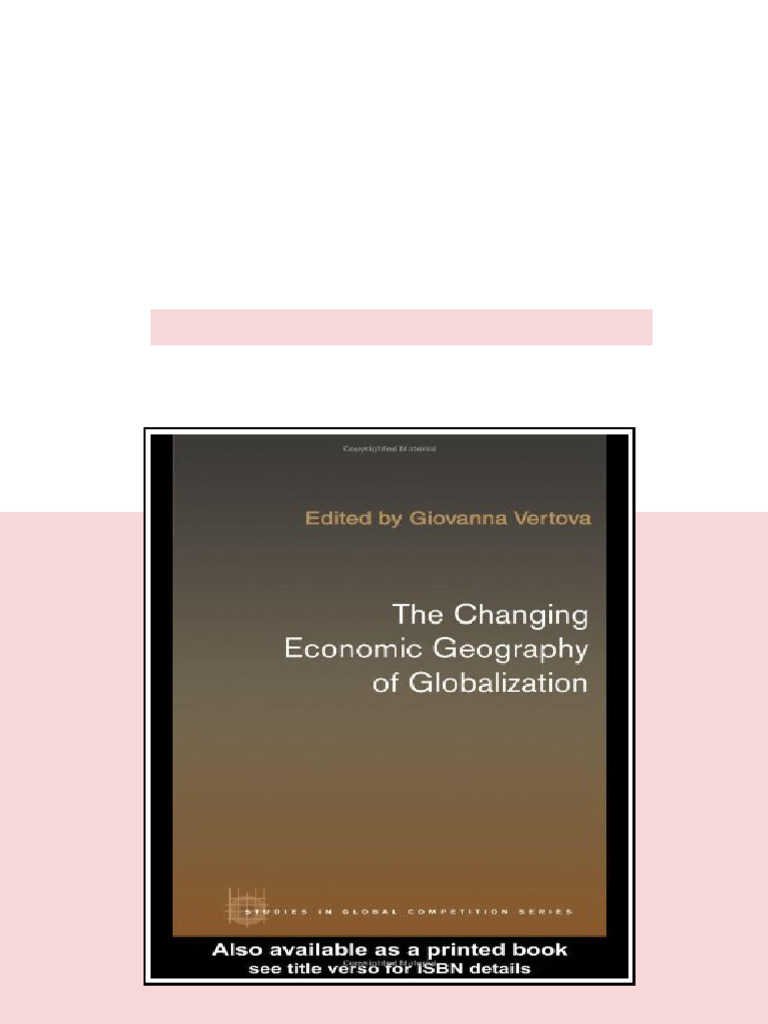 The Changing Economic Geography of Globalization Reinventing Space 1st ...