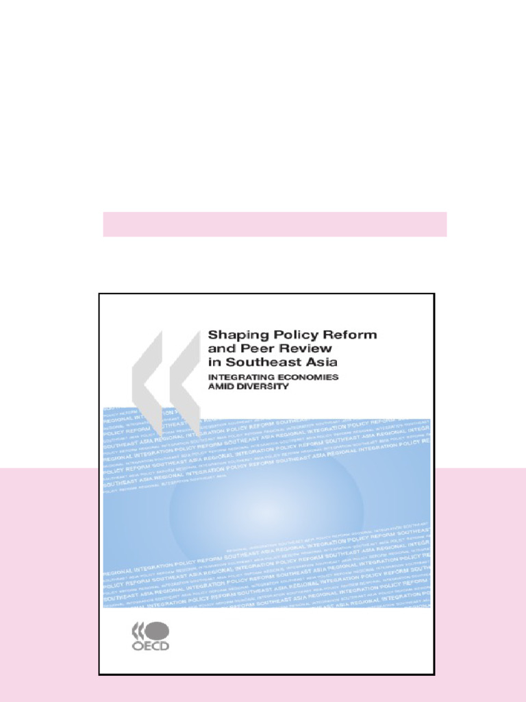 Shaping Policy Reform And Peer Review In Southeast Asia Integrating ...