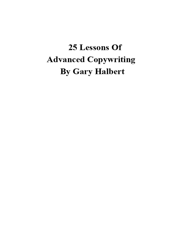 25 advanced copywriting lessons from Gary Halbert | PDF | Copywriting ...